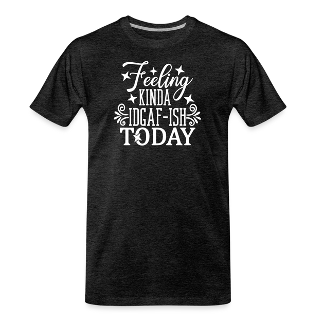 IDGAF-ish Vibes: Unapologetically Honest Premium Organic T-Shirt ...